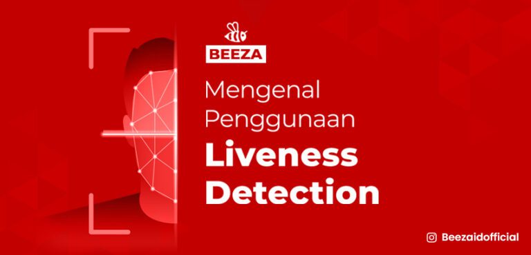 Mengenal Penggunaan Liveness Detection - Beeza