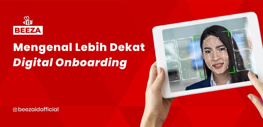Mengenal Lebih Dekat Digital Onboarding - Beeza