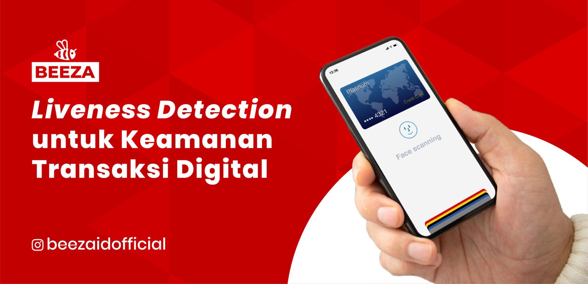 Teknologi Liveness Detection Untuk Keamanan Transaksi Digital - Beeza