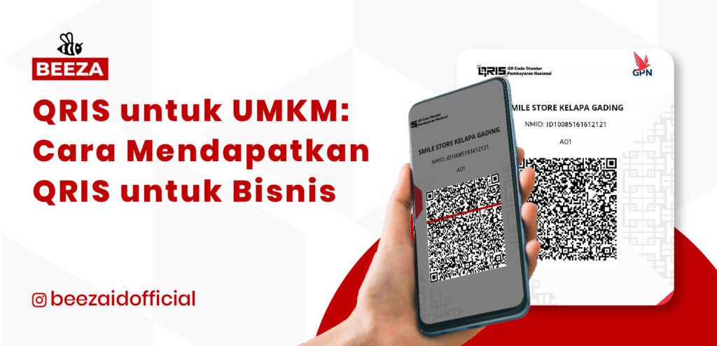 QRIS Untuk UMKM: Cara Mendapatkan QRIS Untuk Bisnis Anda - Beeza